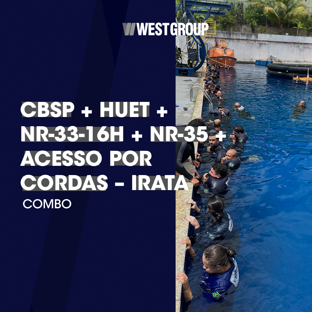 CBSP + HUET + NR-33-16h + NR-35 + ACESSO POR CORDAS – IRATA - West Group